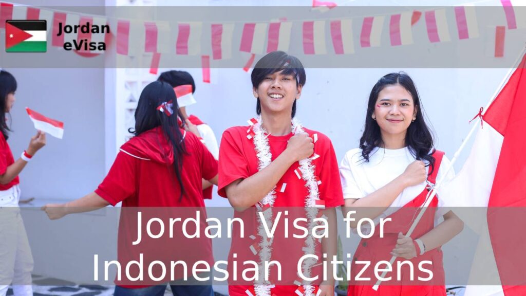 Jordan Visa for Indonesian Citizens - Requirements 2026